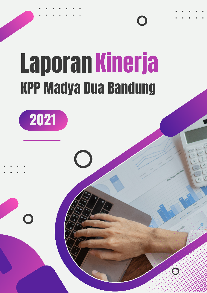 Publikasi Laporan Kinerja KPP Madya Dua Bandung